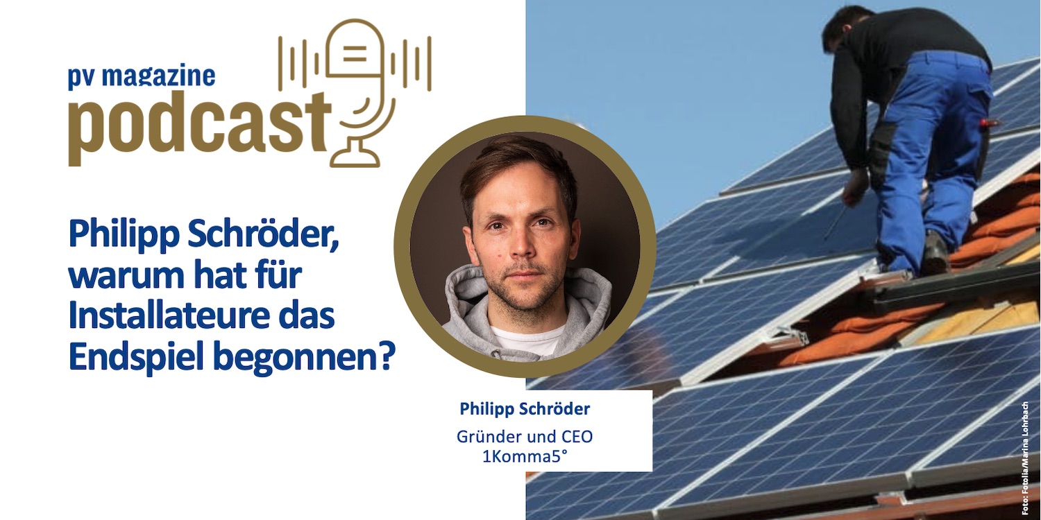 pv magazine Podcast: Philipp Schröder, warum hat für Installateure das ...